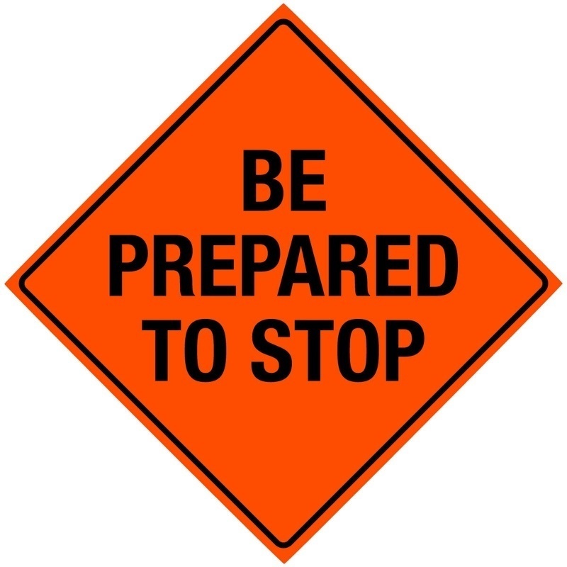 'Be Prepared To Stop' Bone Safety Hi-Intensity Reflective Sign - GME Supply