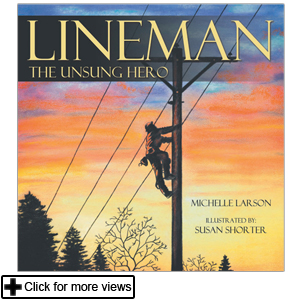 Lineman- The Unsung Hero Childrens Book - GME Supply