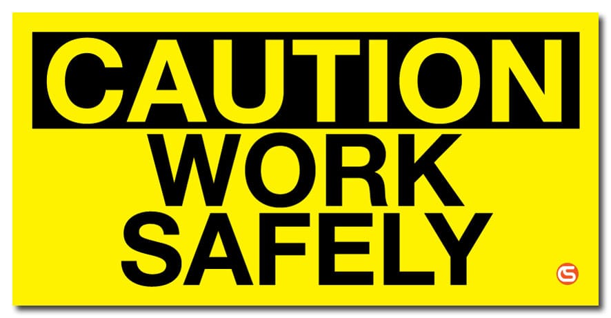 'Caution - Work Safely' Motivational Workplace Banner - GME Supply